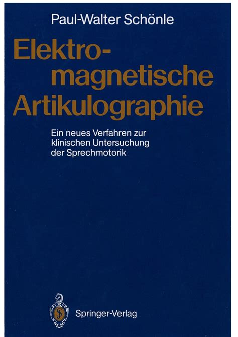Pdf Electromagnetic Articulography Springer Elektromagnetische Artikulographie Ema 扫描件 Pdf