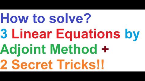 solving system of linear equations by adjoint matrix method 2 secret tricks youtube