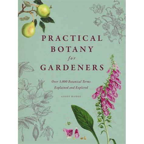 Practical Botany For Gardeners Over 3000 Botanical Terms Explained