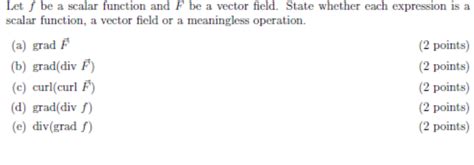 solved let f be a scalar function and f be a vector field