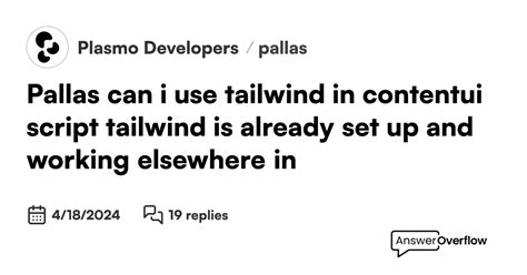 Pallas Can I Use Tailwind In Contentui Script Tailwind Is Already Set Up And Working Elsewhere