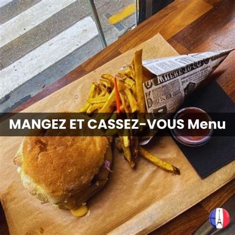 MANGEZ ET CASSEZ-VOUS Menu Prix Paris 2024 et Photos