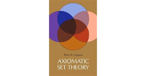 Axiomatic Set Theory By Patrick C Suppes