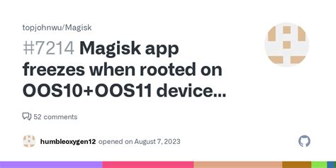 Magisk App Freezes When Rooted On Oos10oos11 Devices After Commit