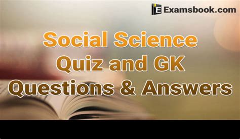 Social Science Quiz GK Questions For Competitive Exams