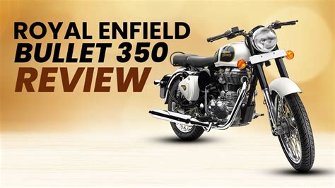 Royal Enfield Bullet 350 Review Affordable Retro Roadster