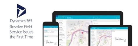 Boost ERP Efficiency And Operations Dynamics 365 Field Service Mobile App ERP Software Blog