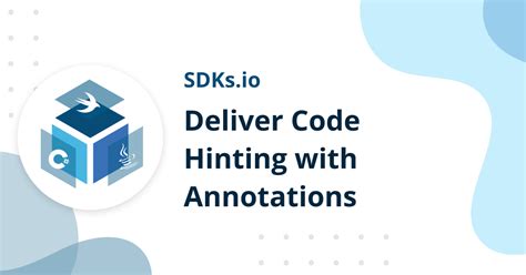 Deliver Code Hinting With Annotations