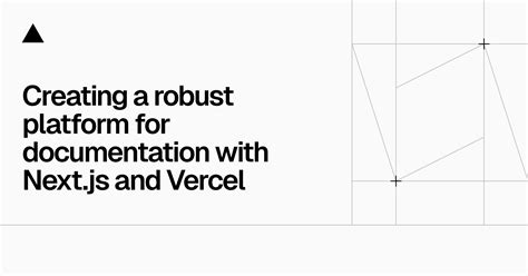 How Teleport Overhauled Their Docs With Nextjs And Vercel Vercel
