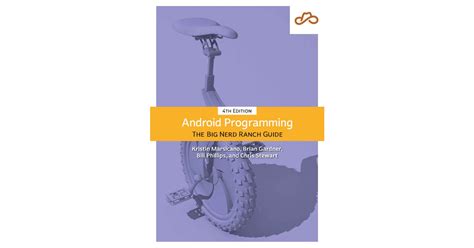 Android Programming: The Big Nerd Ranch Guide, 4th Edition [Book]