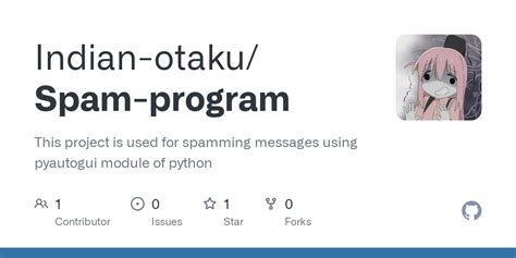 Github Indian Otakuspam Program This Project Is Used For Spamming