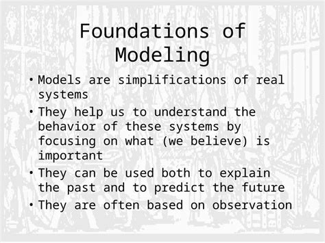 Ppt Foundations Of Modeling Models Are Simplifications Of Real Systems They Help Us To