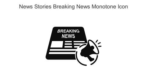 News Stories Breaking News Monotone Icon In Powerpoint Pptx Png And Editable Eps Format PPT Sample