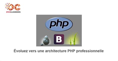 Évoluez Vers Une Architecture Php Professionnelle Mooc Francophone