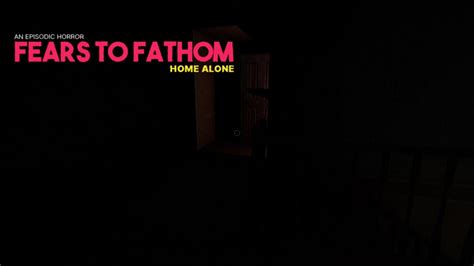 Fears To Fathom Home Alone Youtube