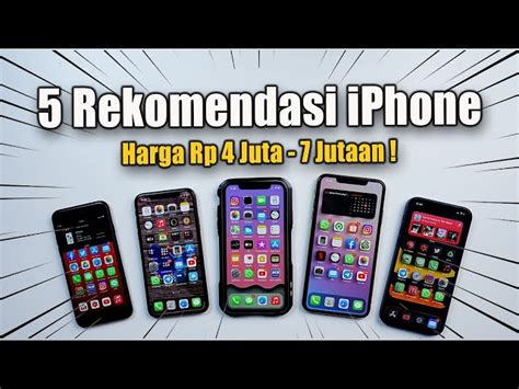Pilihan Terbaik Rekomendasi Hp Iphone Harga Jutaan