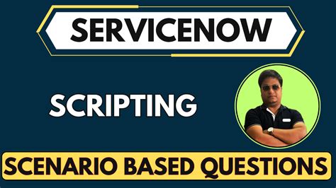 Servicenow Scripting Scenarios Based Questions 2025 Servicenow Spectaculars