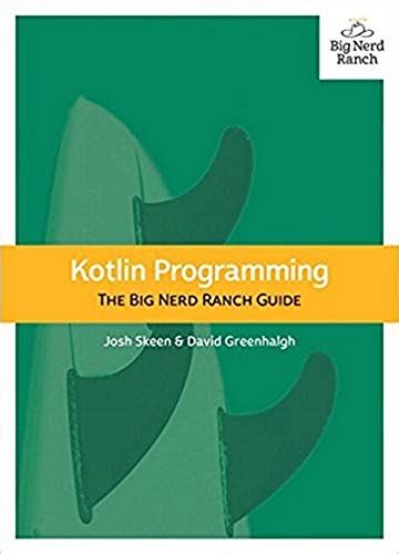 Kotlin Programming The Big Nerd Ranch Guide Big Nerd Ranch Guides