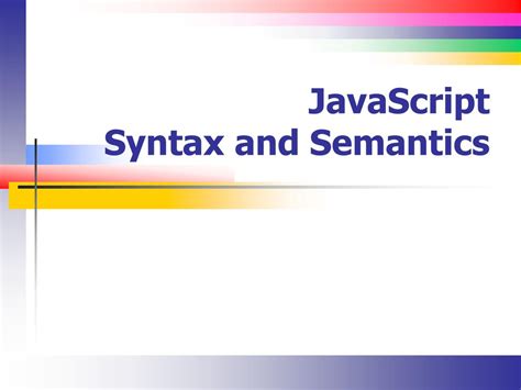 JavaScript Syntax and Semantics - ppt download