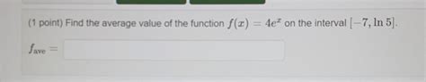 solved 1 point find the average value of the function f x
