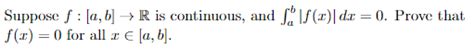 Solved Suppose F A B R Is Continuous And Ab F X Dx Chegg