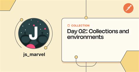 Day 02 Collections And Environments 30 Days Of Postman St Postman Api Network