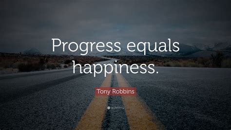 Tony Robbins Quote “progress Equals Happiness” 24 Wallpapers