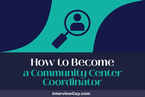 How To Become A Community Center Coordinator Heart Of The Neighborhood