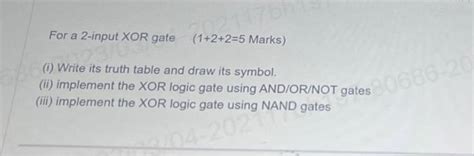 Solved For A 2 Input XOR Gate 1 2 2 5 Marks I Write Its Chegg Com