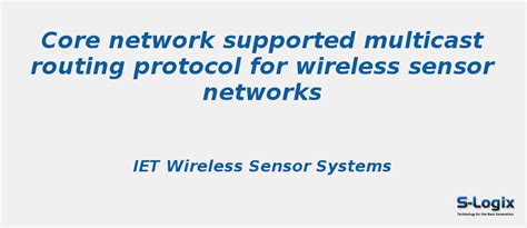 Core Network Supported Multicast Routing Protocol For Wsn S Logix