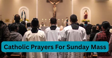 40 Inspiring Catholic Prayers For Sunday Mass