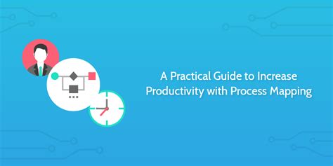 A Practical Guide To Increase Productivity With Process Mapping Artofit