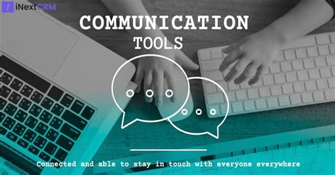 Empower Your Team With Top Communication And Collaboration Tools Inextcrm
