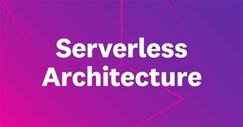 why you should consider adopting serverless architecture for your next