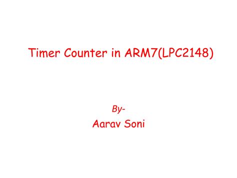 Timer Counter In Arm7 Lpc2148 Pptx