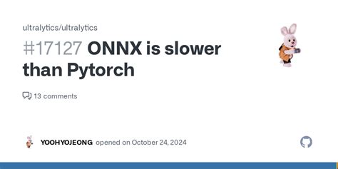 ONNX Is Slower Than Pytorch Issue Ultralytics Ultralytics GitHub