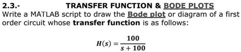 Solved 23 Transfer Function Bode Plots Write A Matlab Script To Draw