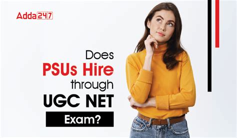 Does Psus Hire Through Ugc Net Exam