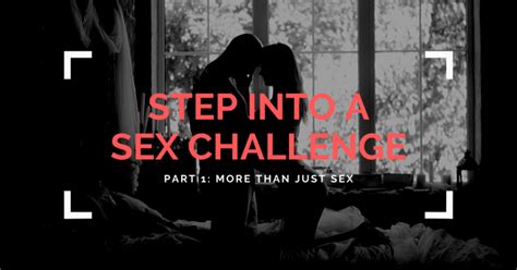 STEP INTO A SEX CHALLENGE PART MORE THAN JUST SEX ONE Extraordinary Marriage