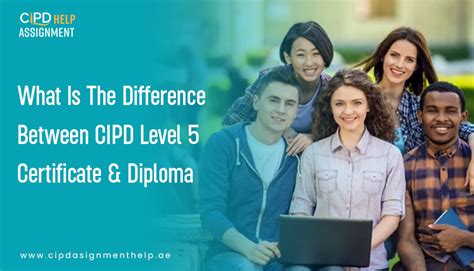 Difference Between Cipd Level 5 Certificate And Diploma