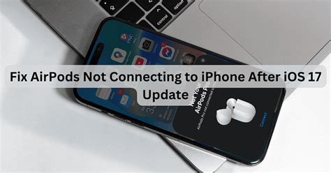 Fix Airpods Not Connecting To Iphone After Ios 17 Update The Mac Observer