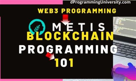 Metis Blockchain Programming 101 Course DProgramming University