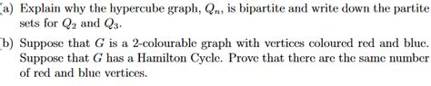 Solved A Explain Why The Hypercube Graph Qn Is Bipartite