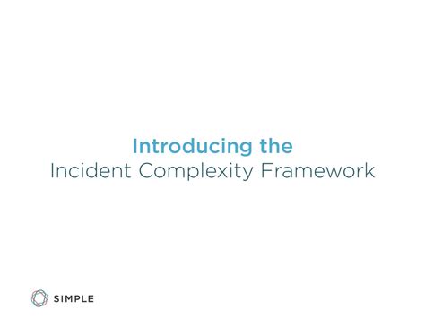 Incident Response And The Incident Complexity Framework Speaker Deck