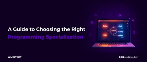 Guide To Choosing The Right Programming Specialization
