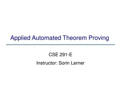 Ppt Applied Automated Theorem Proving Powerpoint Presentation Free Download Id9363809
