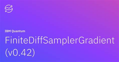 finitediffsamplergradient v0 42 ibm quantum documentation