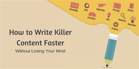 How To Write Killer Content Faster Without Losing Your Mind