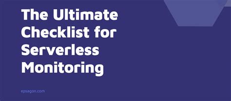 The Ultimate Checklist For Serverless Monitoring Iod The Content