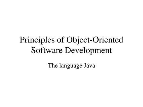 Ppt Principles Of Object Oriented Software Development Powerpoint